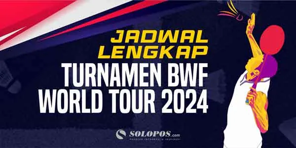 Inilah Jadwal Lengkap Turnamen BWF World Tour 2024, Selalu Dinanti - Espos.id